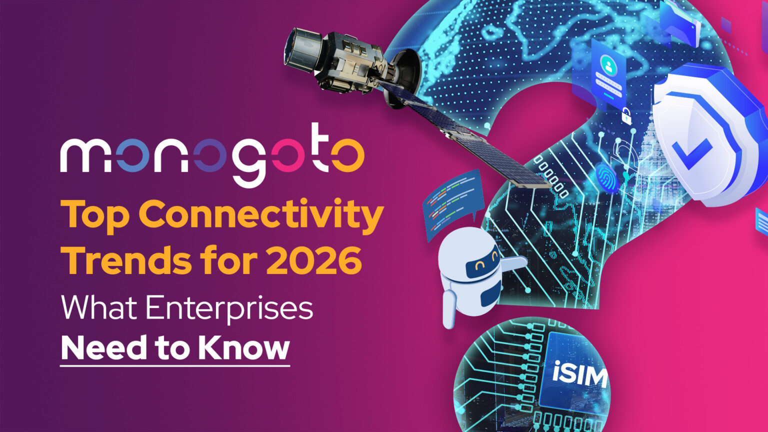 Top Connectivity Trends for 2026: What Enterprises Need to Know - Monogoto